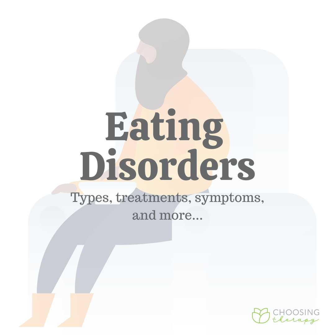Eating Disorders: Types, Signs, Causes, Treatments, & Stats