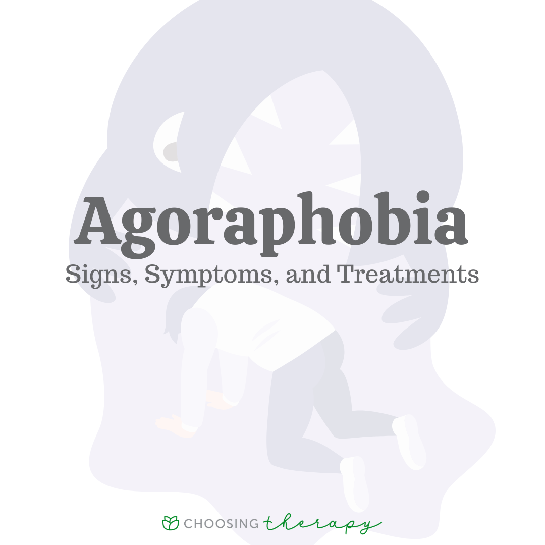 Agoraphobia: Signs, Symptoms, & Treatments