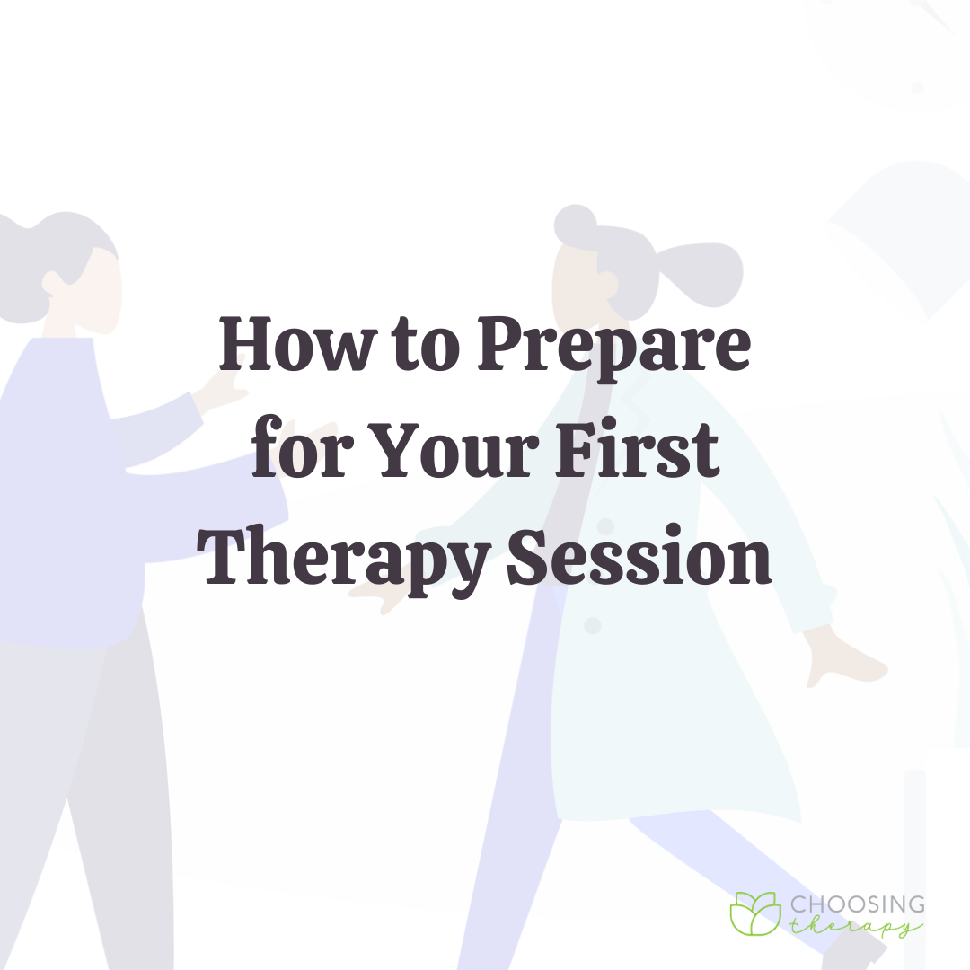 13 Tips To Help You Prepare For Your First Therapy Session 13 Tips To Help You Prepare For Your First Therapy Session