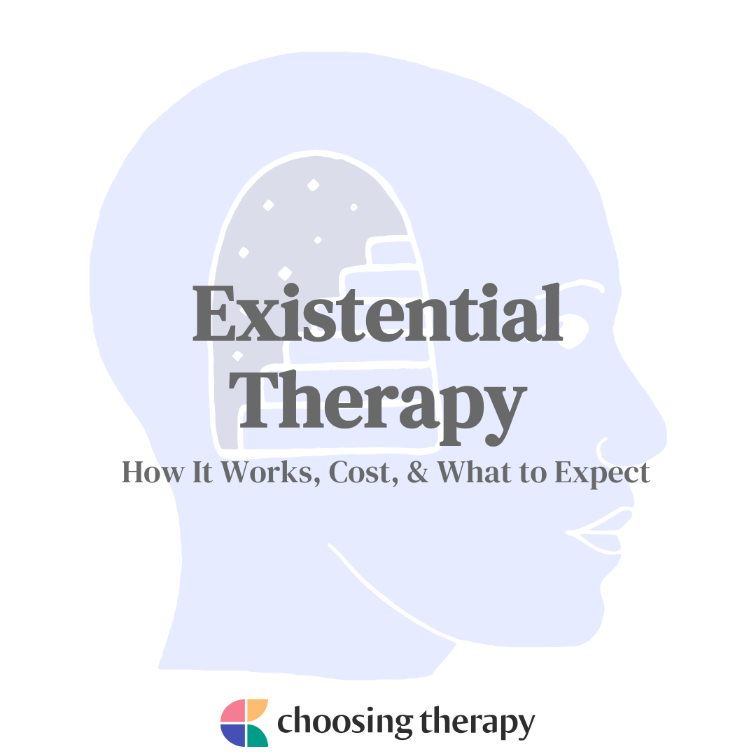 Existential Therapy: How It Works, Cost, & What to Expect