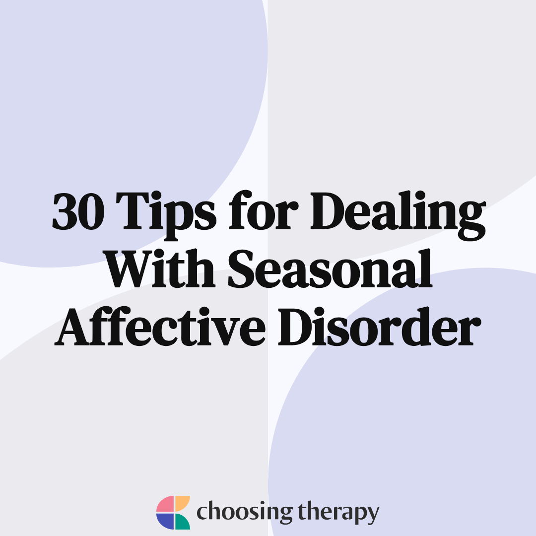 30 Tips for Dealing With Seasonal Affective Disorder