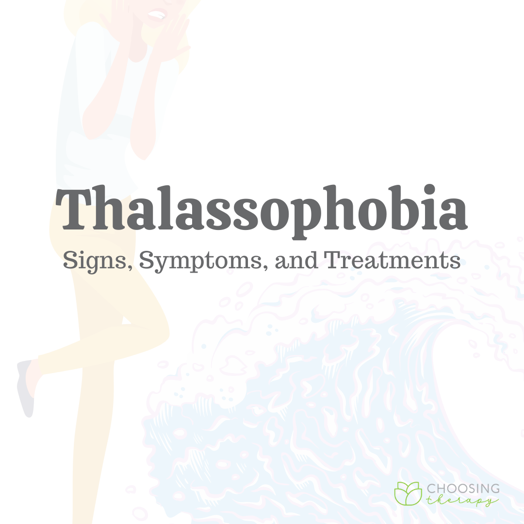 Thalassophobia: Signs, Symptoms, & Treatments