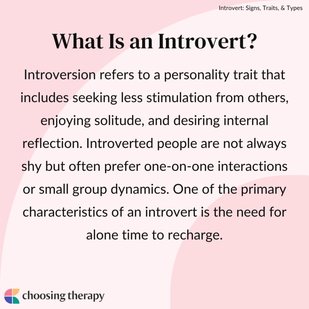 Introvert: Signs, Traits, & Types - Choosing Therapy