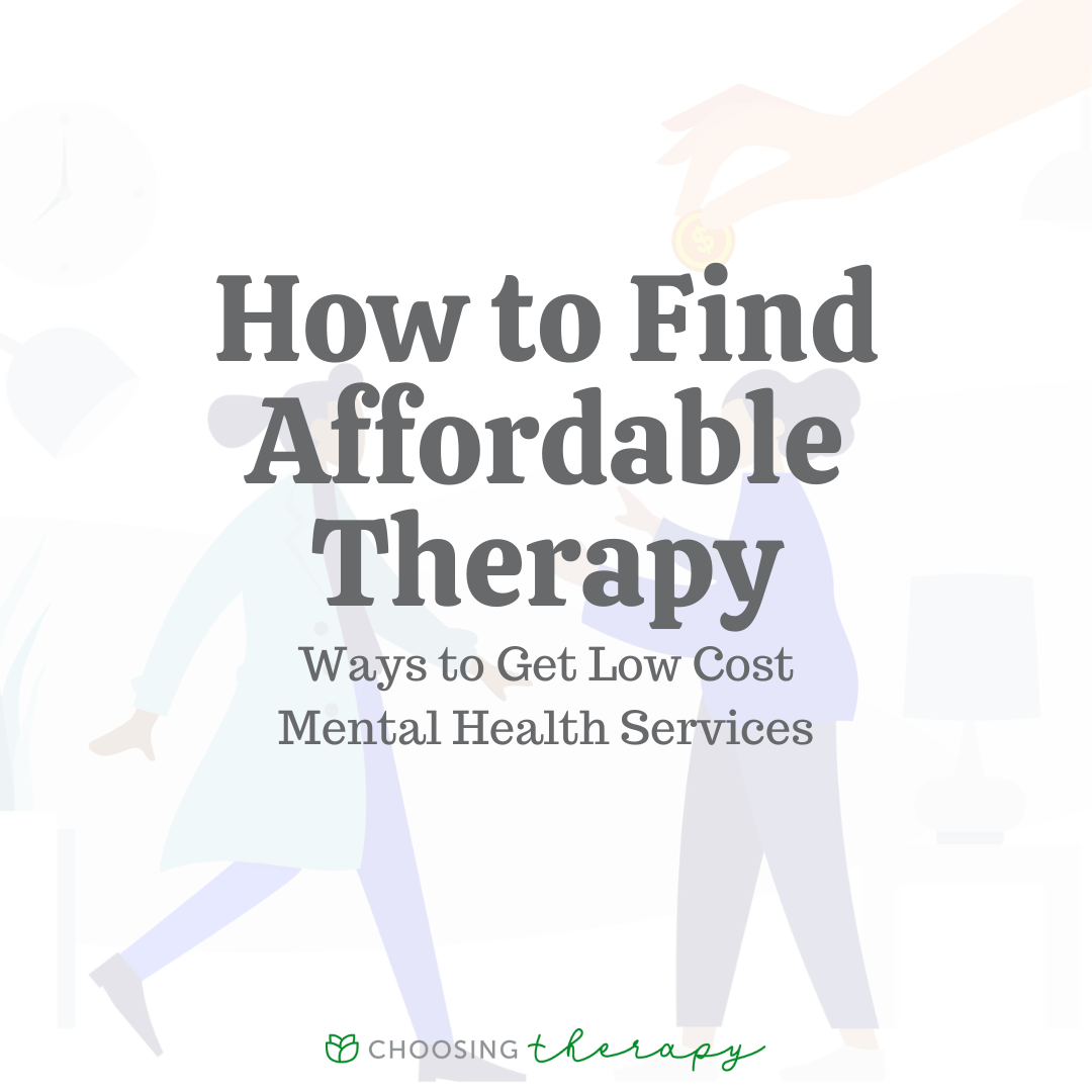 How to Find Affordable Therapy: 9 Ways to Get Low Cost Mental Health ...