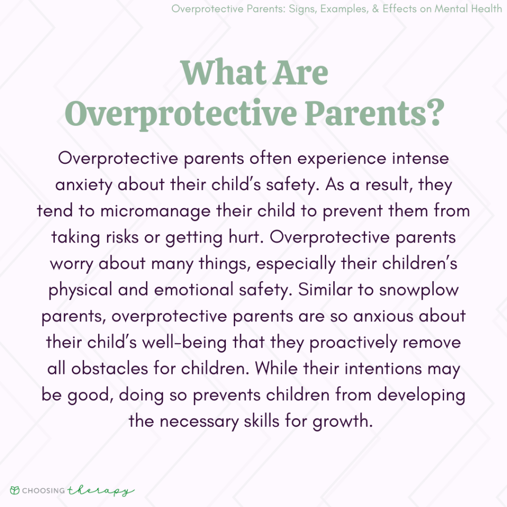 Overprotective Parents: Signs, Examples, & Effects on Mental Health