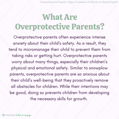 Overprotective Parents: Signs, Examples, & Effects on Mental Health