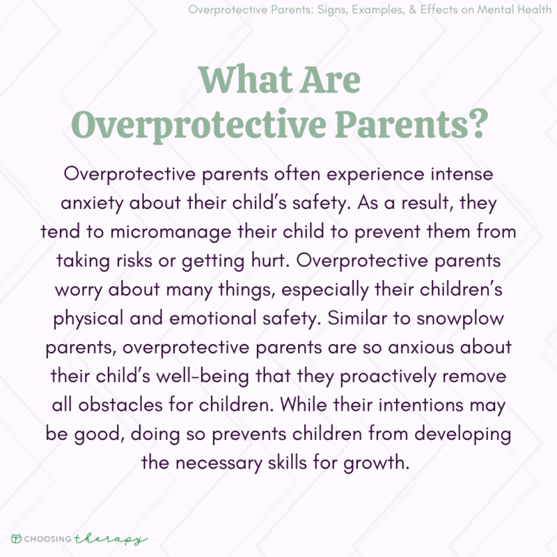 Overprotective Parents: Signs, Examples, & Effects on Mental Health