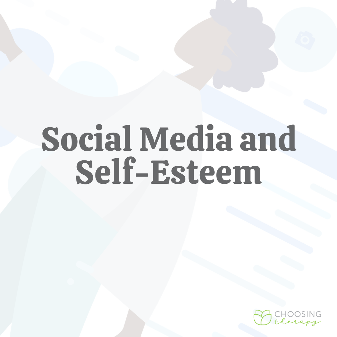 Social Media & Self Esteem - Choosing Therapy