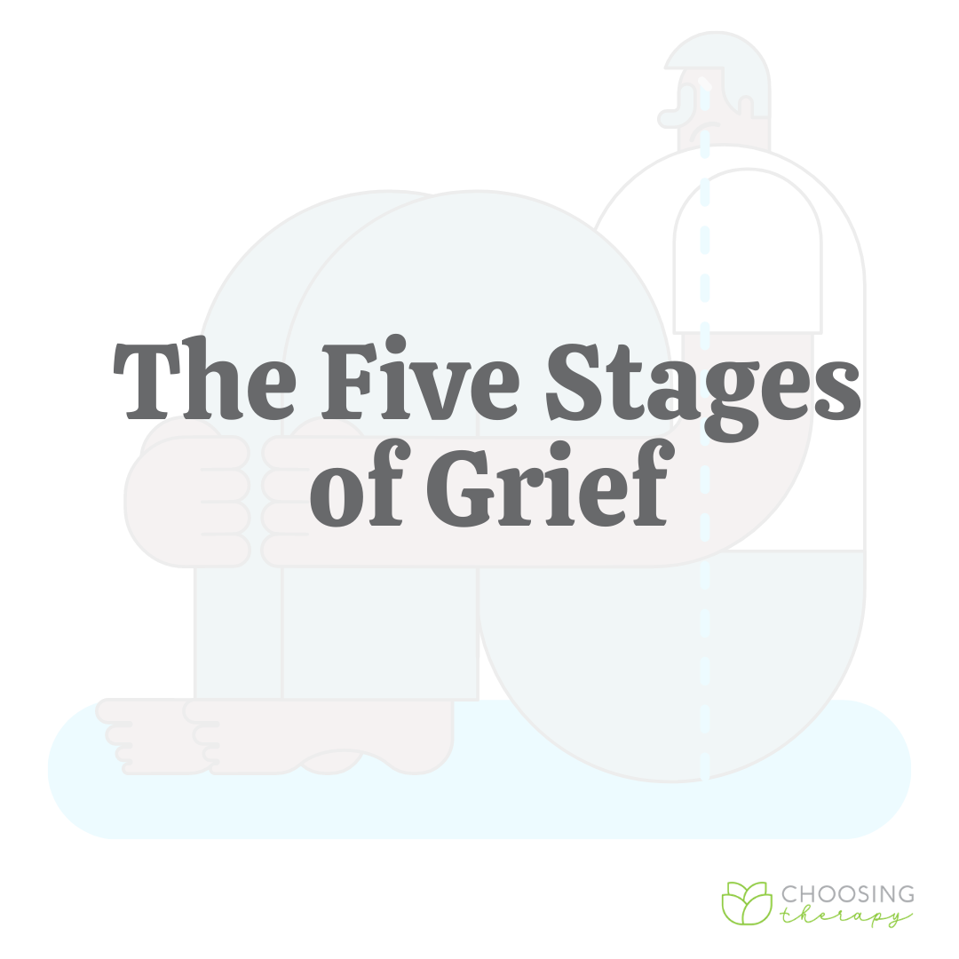 The Five Stages of Grief - Choosing Therapy