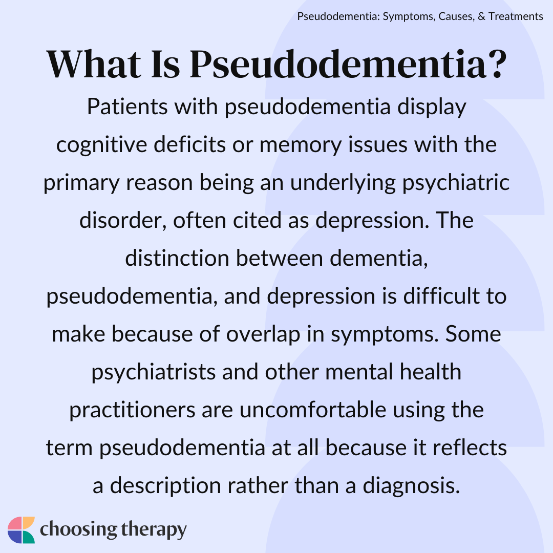 Pseudodementia: Symptoms, Causes, & Treatments