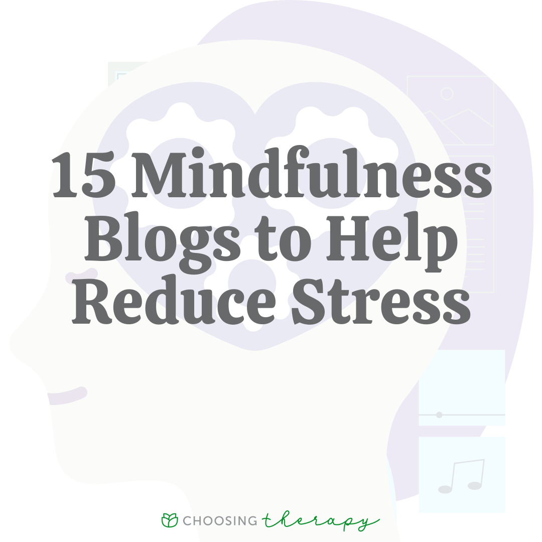 15 Best Mindfulness Blogs of 2021 to Help Reduce Stress