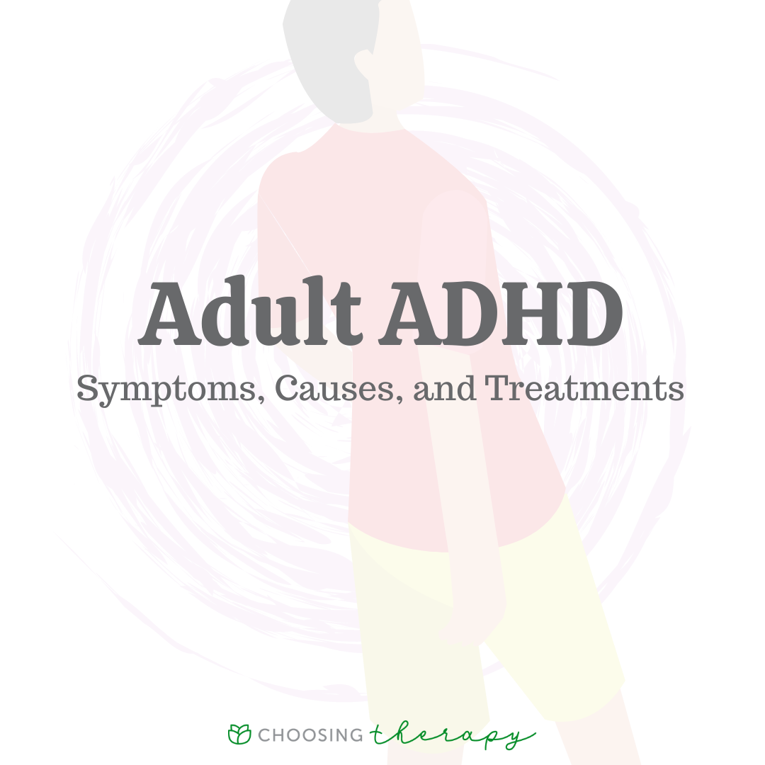 Adult ADHD: What are the Symptoms and Treatments?