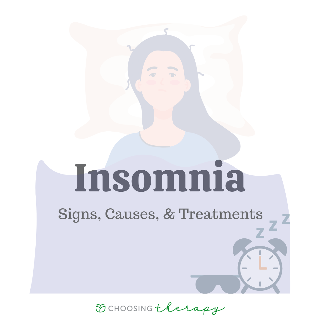 Insomnia: Symptoms, Causes, & Treatments - Choosing Therapy