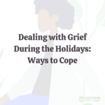 Dealing With Grief During the Holidays: 15 Ways to Cope