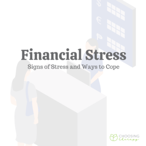 Financial Stress: Signs of Stress & 8 Ways to Cope