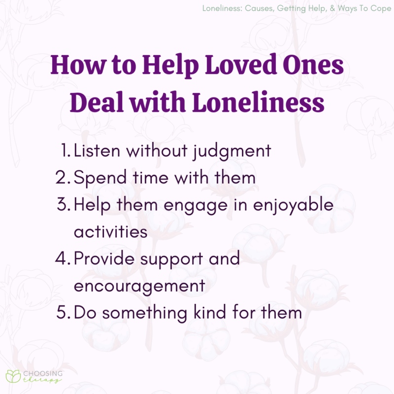 Loneliness: Causes, Getting Help, & Ways To Cope - Choosing Therapy