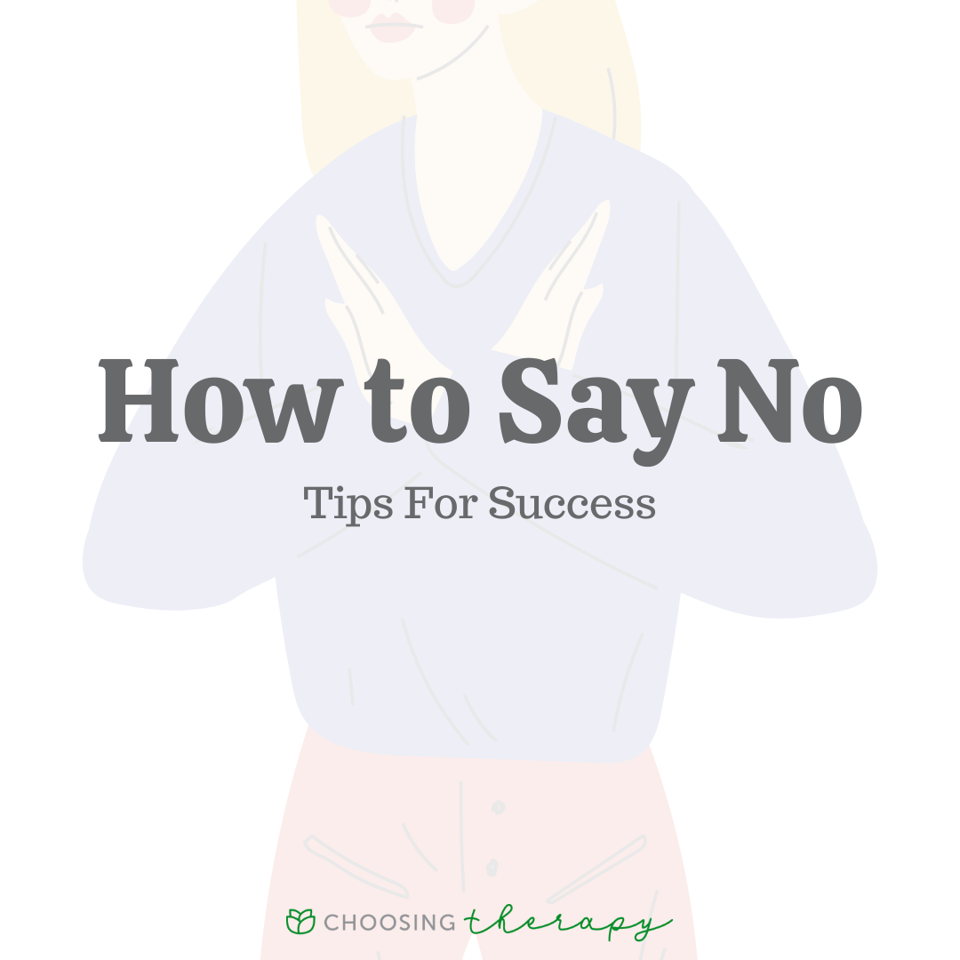 How to Say No: 20 Tips For Success - Choosing Therapy