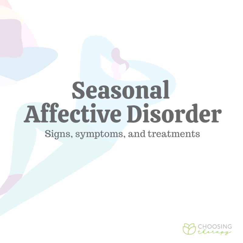 Seasonal Affective Disorder (SAD): Signs, Symptoms, & Treatments