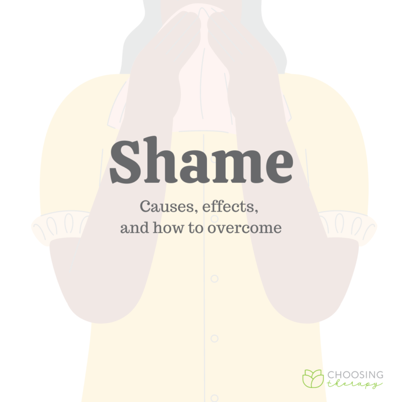 Shame: Causes, Effects, & How to Overcome - Choosing Therapy