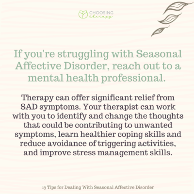 13 Tips for Dealing With Seasonal Affective Disorder - Choosing Therapy