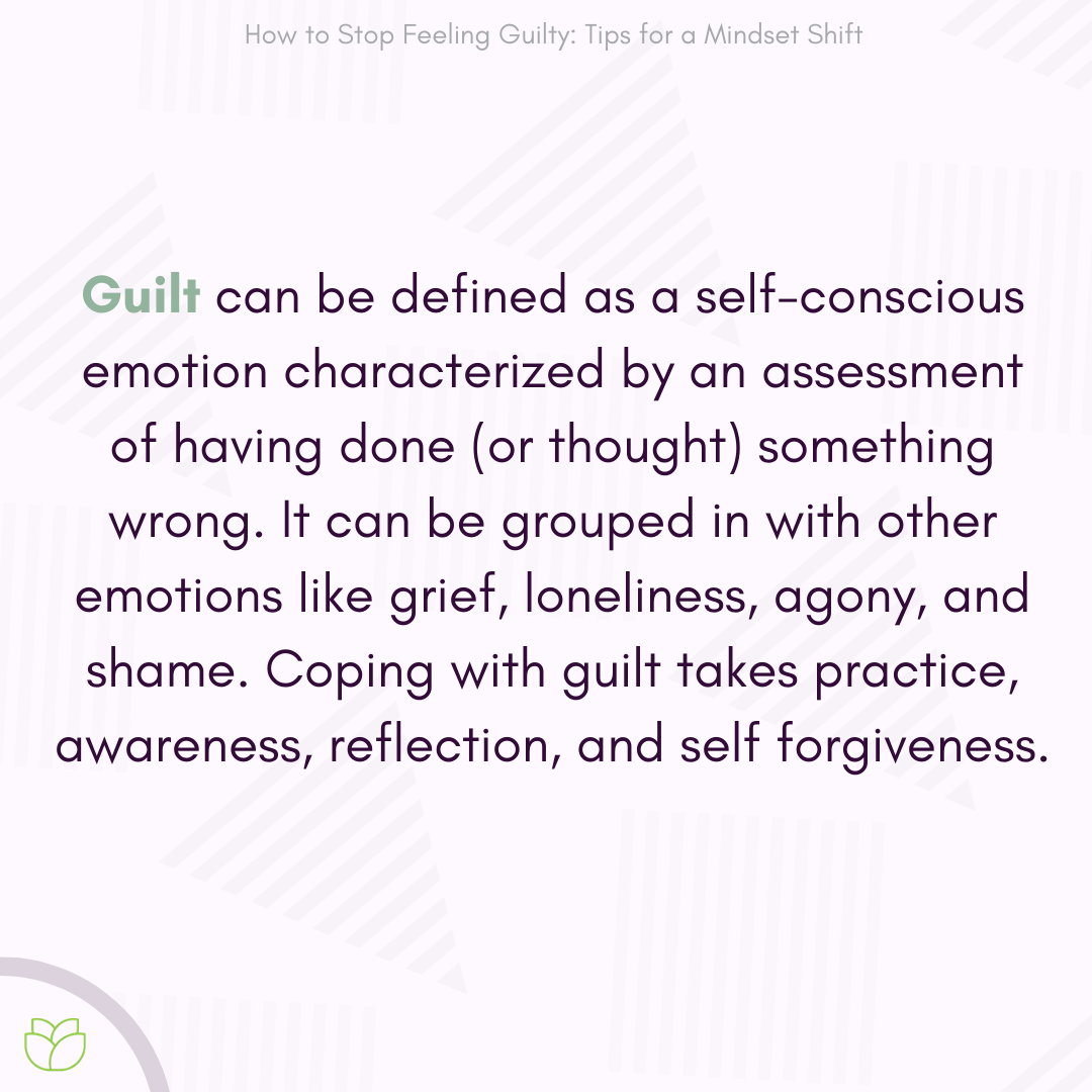 How to Stop Feeling Guilty: 7 Tips for a Mindset Shift - Choosing Therapy