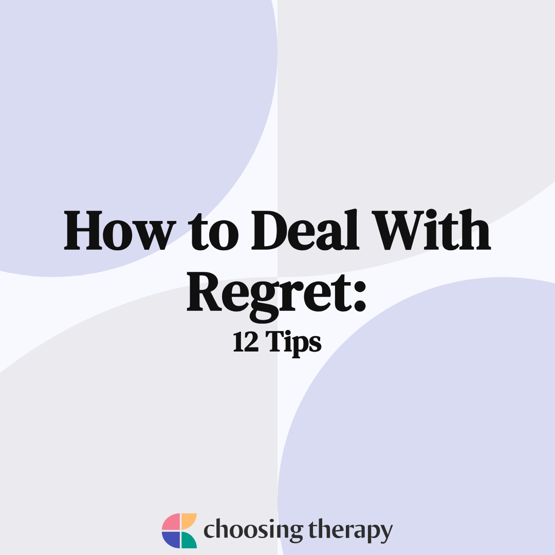 10 Tips to Help Deal with Regret and Move Forward with Life