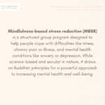 How Mindfulness-Based Stress Reduction (MBSR) Works