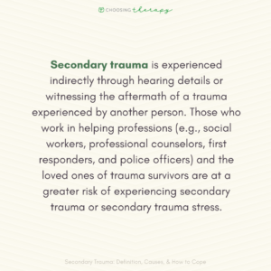 Secondary Trauma: Definition, Causes, & How to Cope