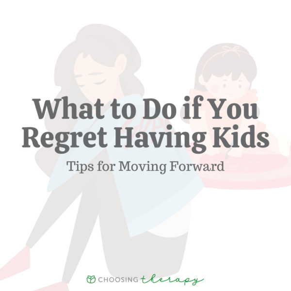 What to Do If You Regret Having Kids: 8 Tips for Moving Forward