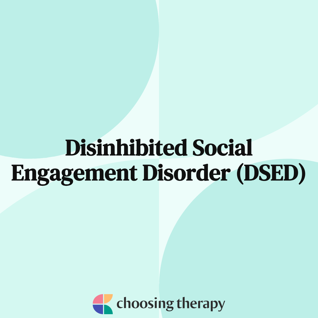 What Is Disinhibited Social Engagement Disorder?