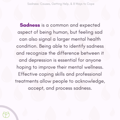 Sadness: Causes, Getting Help, & 8 Ways to Cope - Choosing Therapy