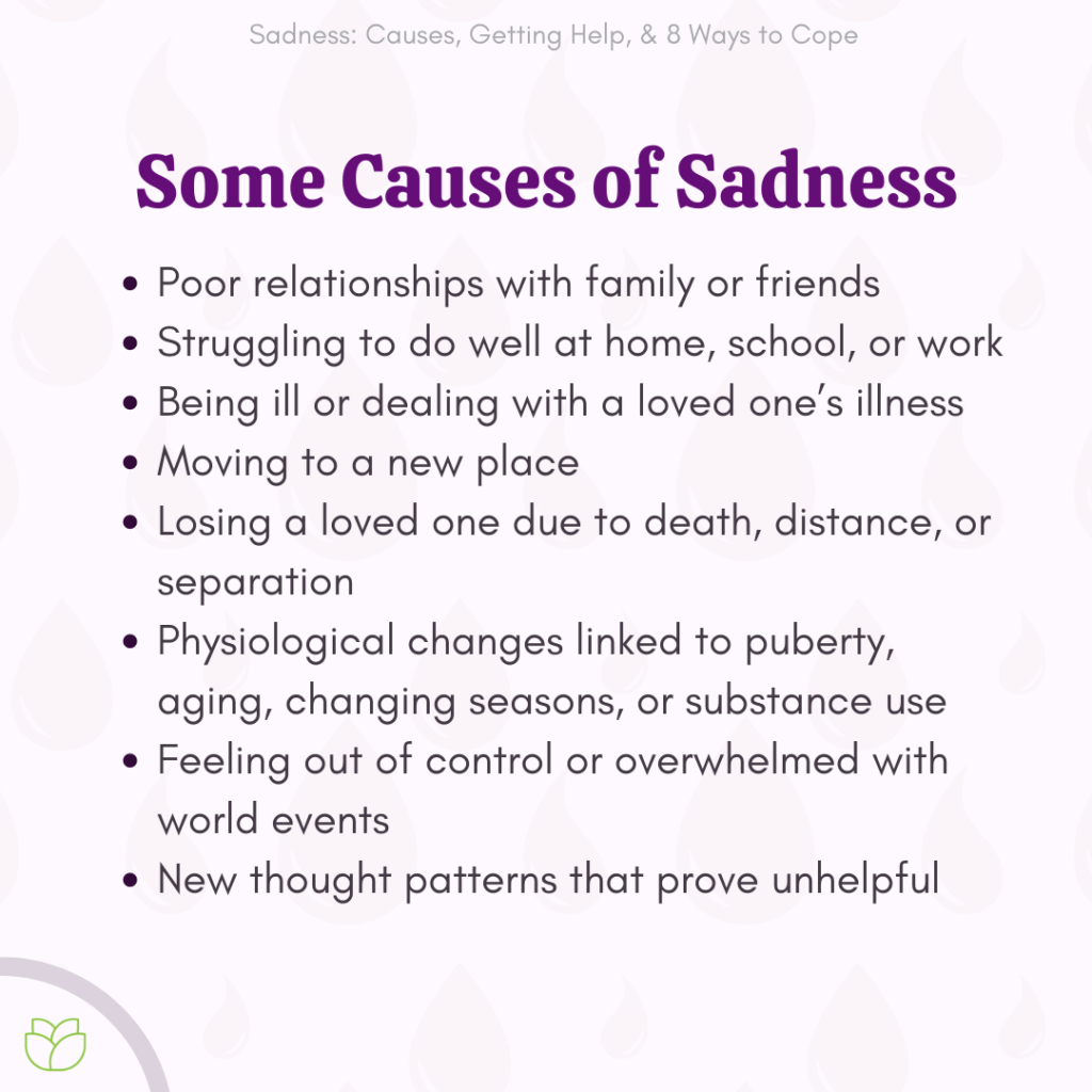 Sadness: Causes, Getting Help, & 8 Ways to Cope - Choosing Therapy