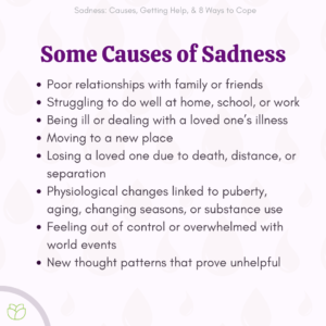 Sadness: Causes, Getting Help, & 8 Ways to Cope - Choosing Therapy