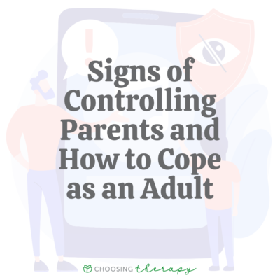 10 Signs of Controlling Parents & How to Cope as an Adult