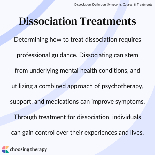 Dissociation: Definition, Symptoms, Causes, & Treatments ...