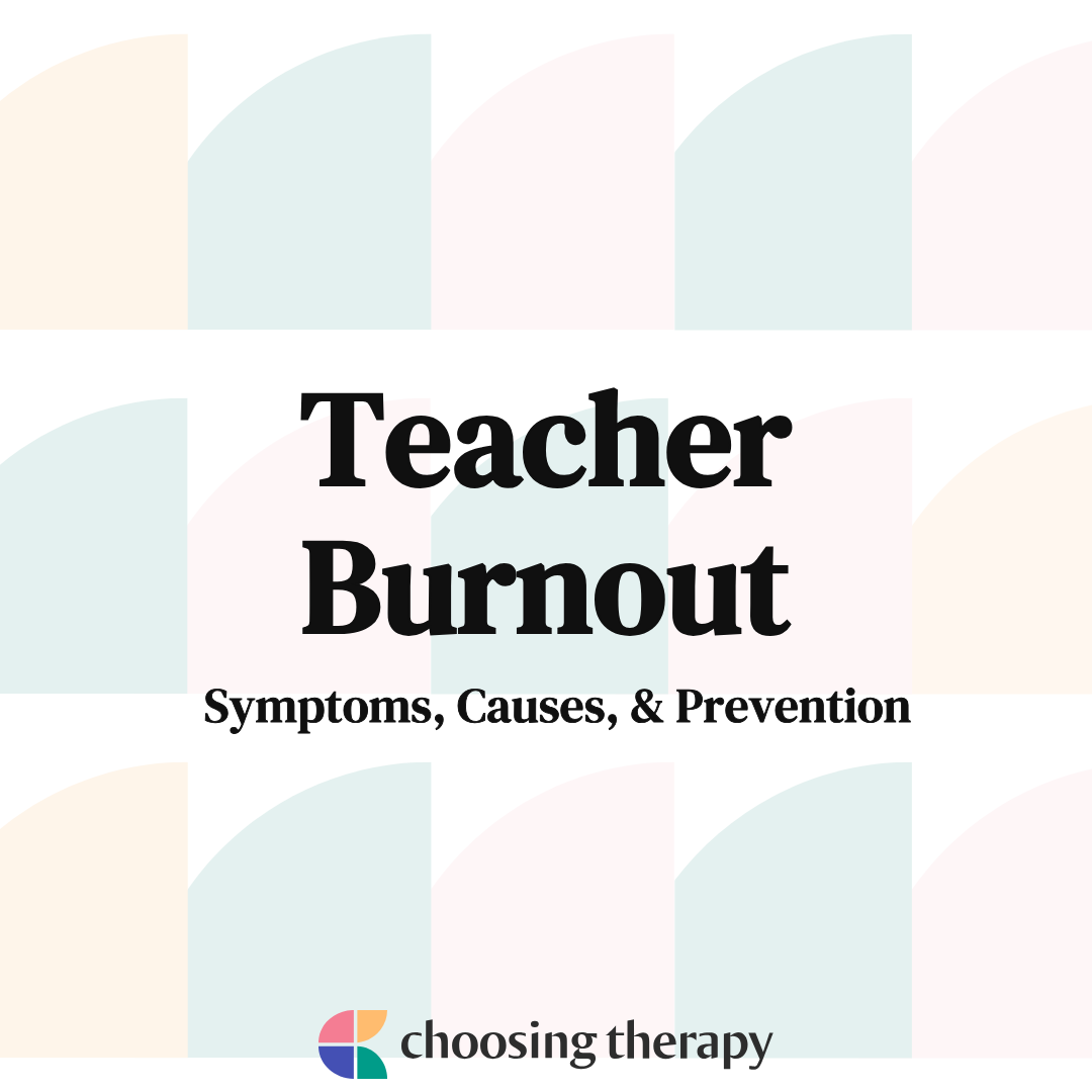 Teacher Burnout: Symptoms, Causes, & Prevention