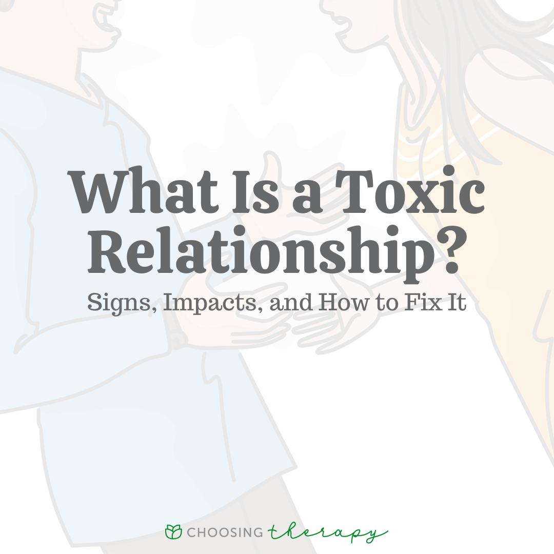 21 Signs Of A Toxic Relationship What To Do About It