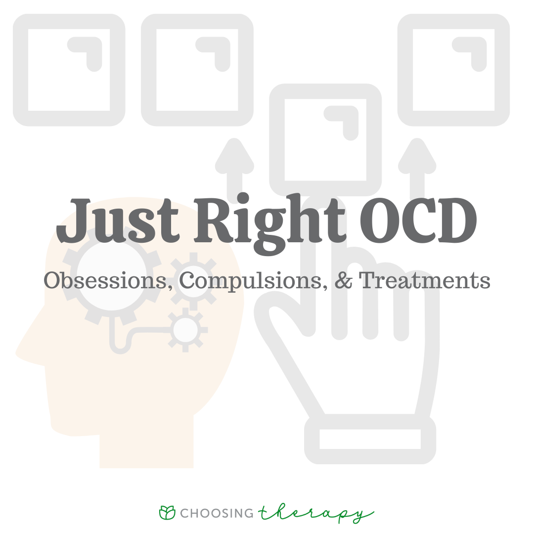 Just Right OCD: Obsessions, Compulsions, & Treatments