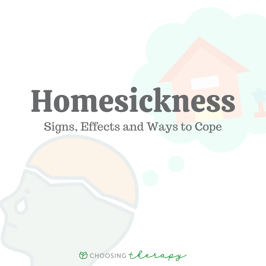 Homesickness: Effects & 7 Ways to Cope - Choosing Therapy