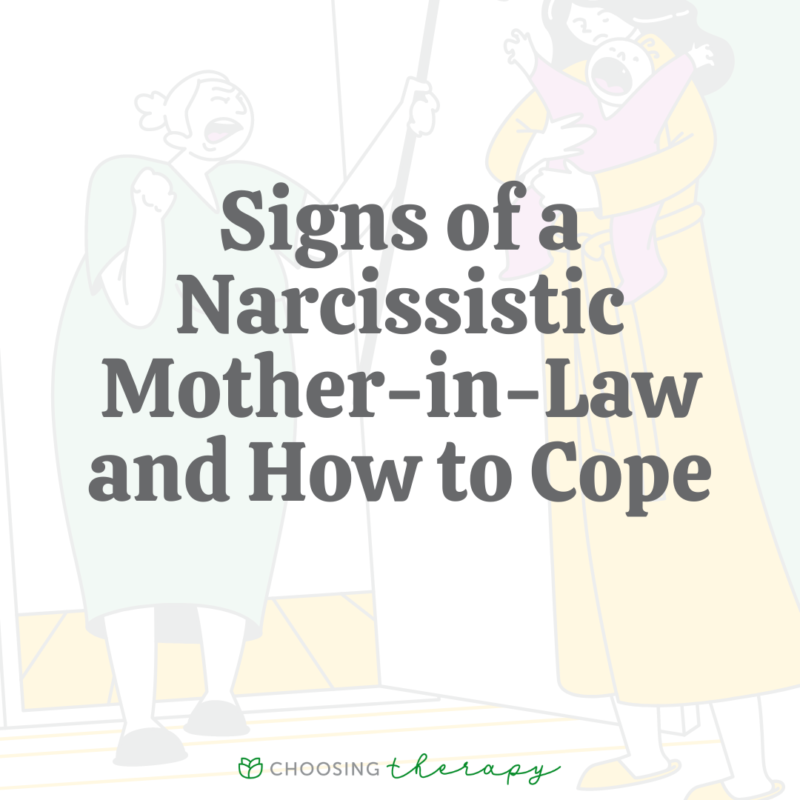 8 Signs Of A Narcissistic Mother In Law And How To Cope Choosing Therapy