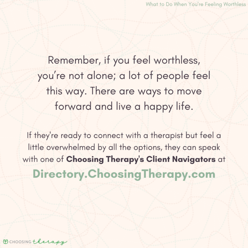 What to Do When You’re Feeling Worthless - Choosing Therapy