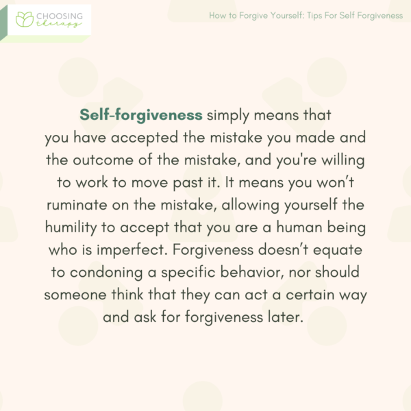 How to Forgive Yourself: 9 Tips For Self Forgiveness - Choosing Therapy