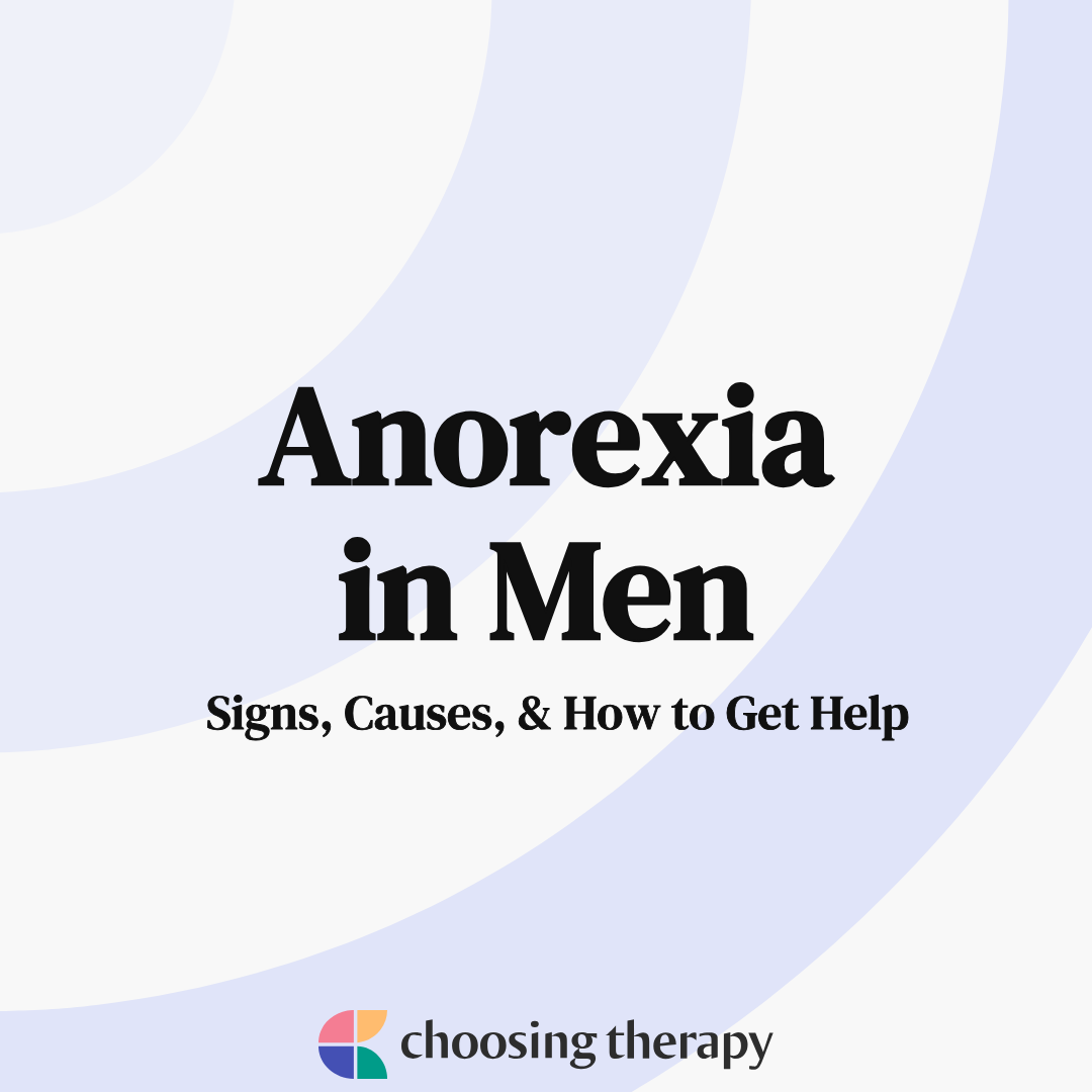 Anorexia in Men: Signs, Causes, & How to Get Help