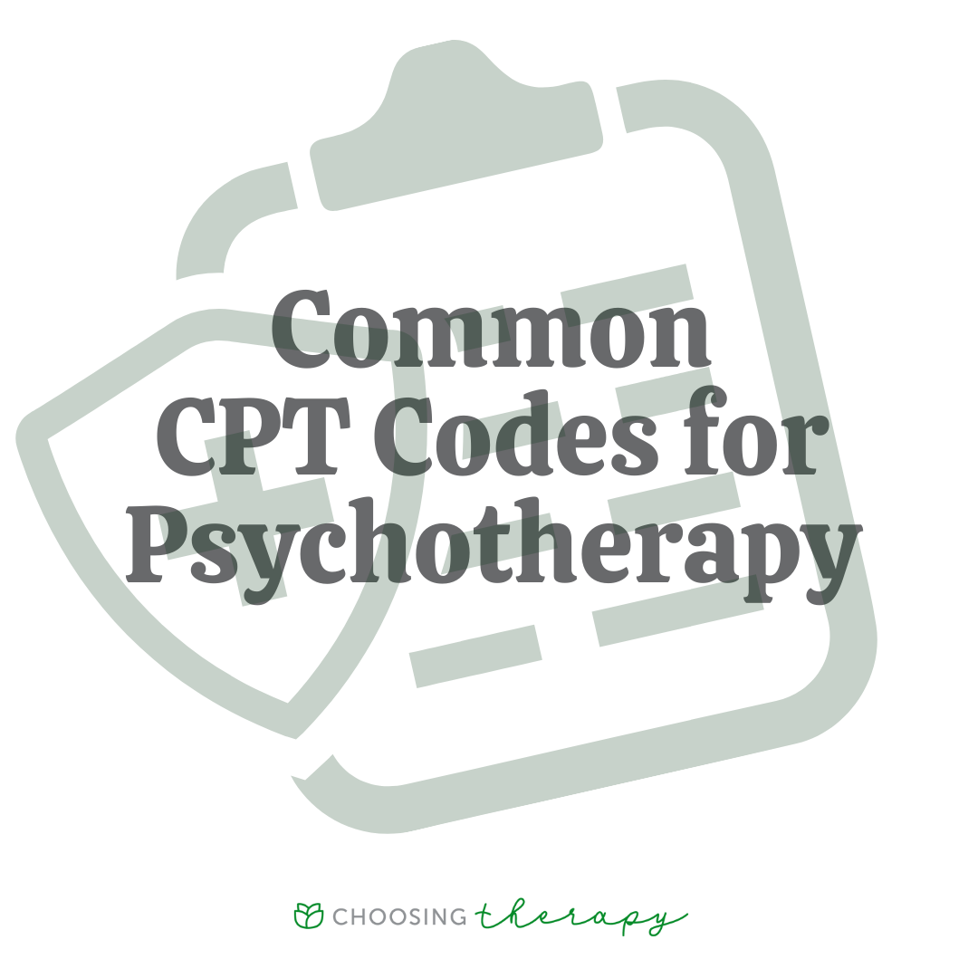 Most Common CPT Codes For Psychotherapy Choosing Therapy Most Common CPT Codes For Psychotherapy Choosing Therapy