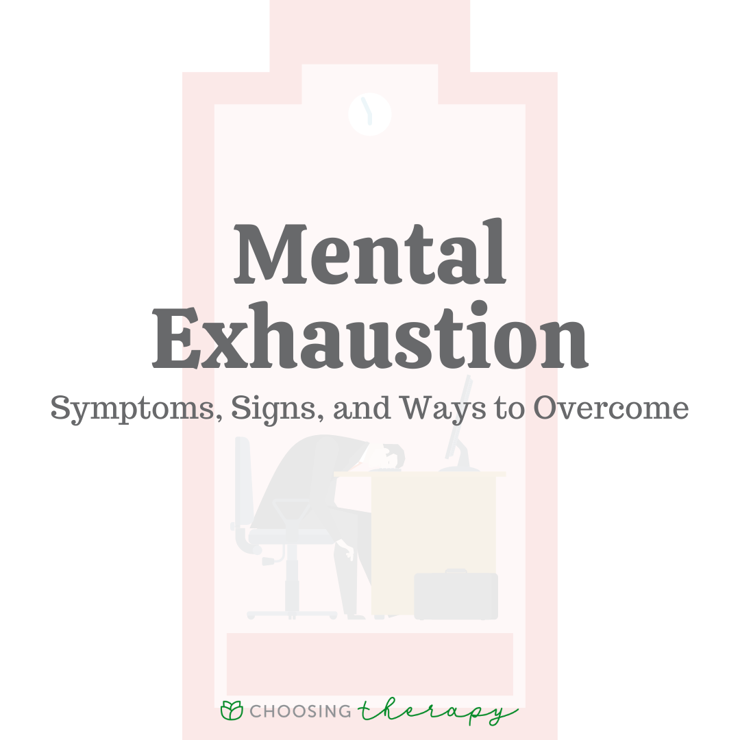 Signs of Mental Exhaustion & 9 Ways to Overcome Signs of Mental Exhaustion & 9 Ways to Overcome