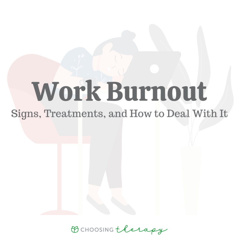Learn More About Burnout - Choosing Therapy