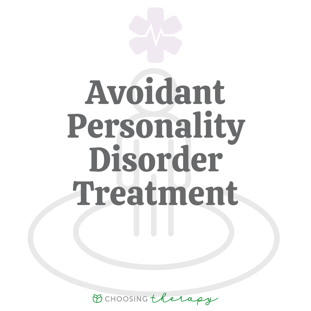 Avoidant Personality Disorder Treatments Avoidant Personality Disorder Treatments