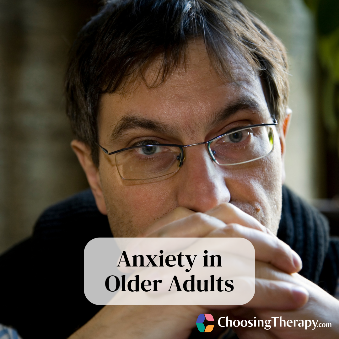 Anxiety in Older Adults: Signs, Treatments, & Ways to Cope