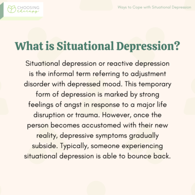 7 Ways to Cope With Situational Depression | ChoosingTherapy.com