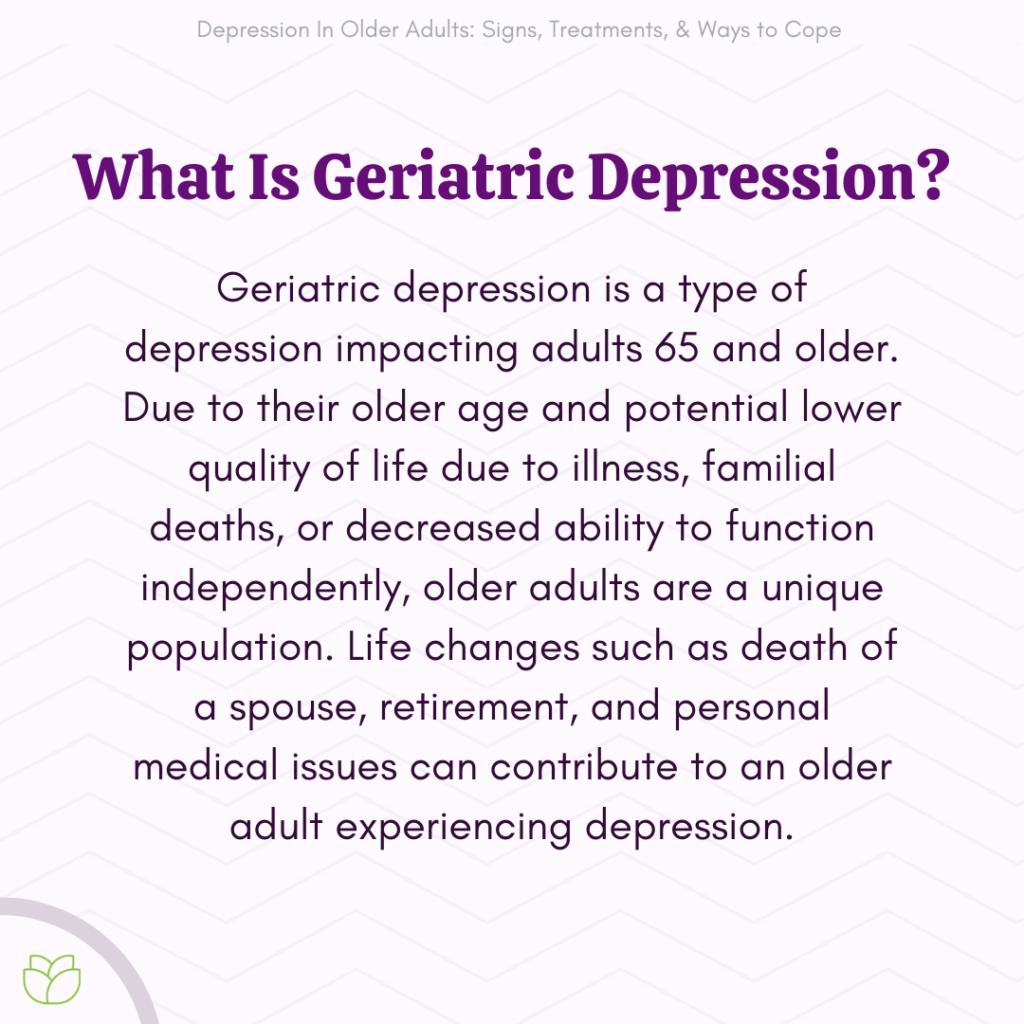 Depression In Older Adults: Signs, Treatments, & Ways to Cope